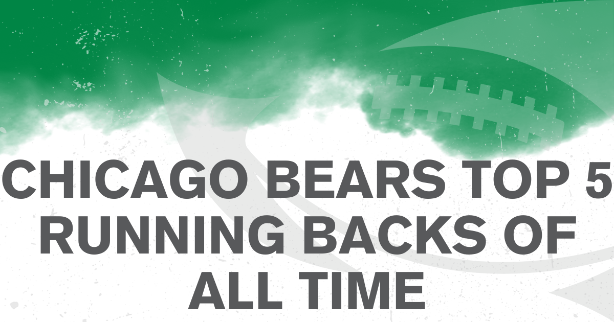 Chicago Bears Top 5 Running Backs of All Time | Pro-Football-Reference.com